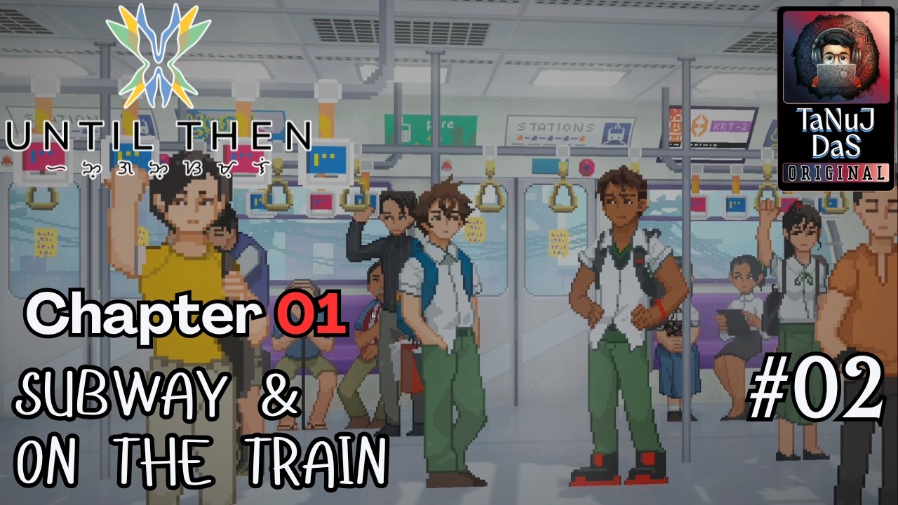 Until Then Chapter 01 | Ep02 | Subway & On the Train | 1st Playthrough ...
