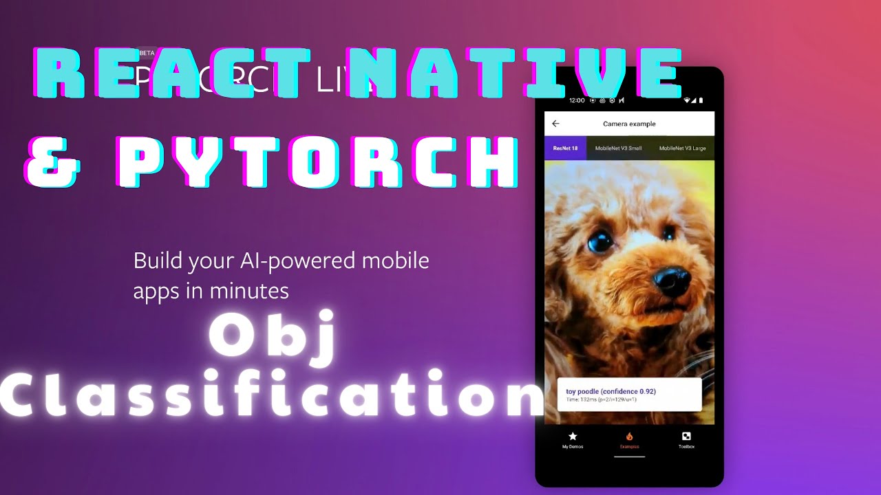 Object Classification In React Native And Pytorch Live 2022 1 Setup Pytorch Youtube