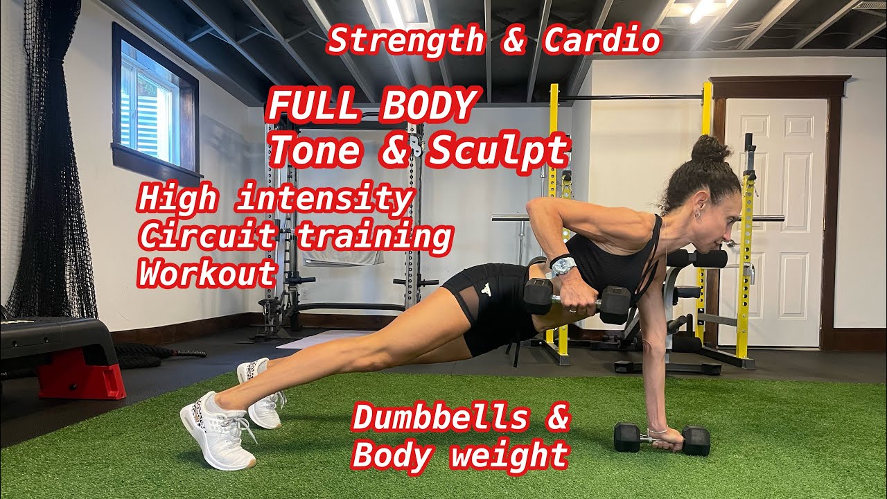 Cardio & Strength FULL BODY Tone & Sculpt High Intensity Circuit ...