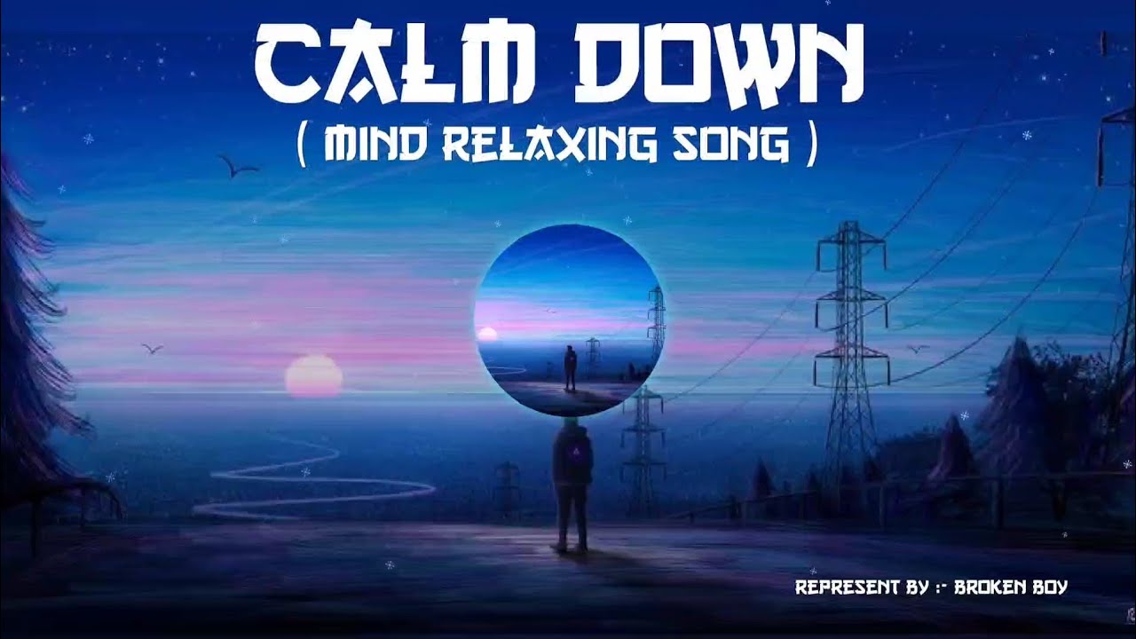 Calm Down [Remix ] Song | Mind Relaxing Song | English Song - YouTube