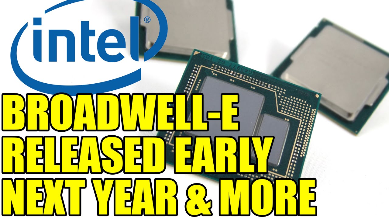 Intel's Broadwell-E Released Early Next Year | X99 Platform & Better ...
