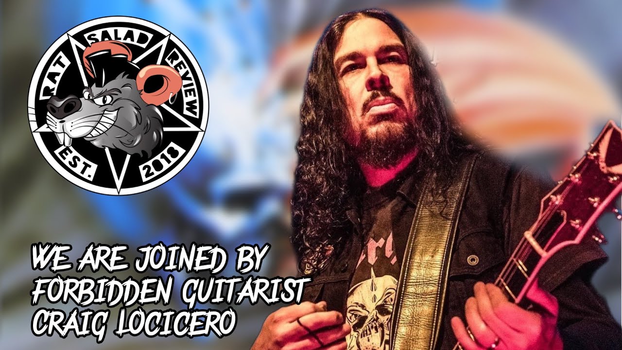 FORBIDDEN Craig Locicero Interview Rat Salad Review - YouTube