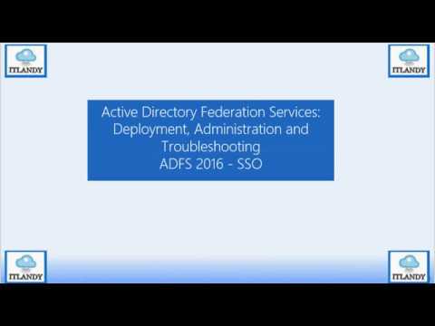 ADFS Deployment, Administration and Troubleshooting part 3- a - YouTube