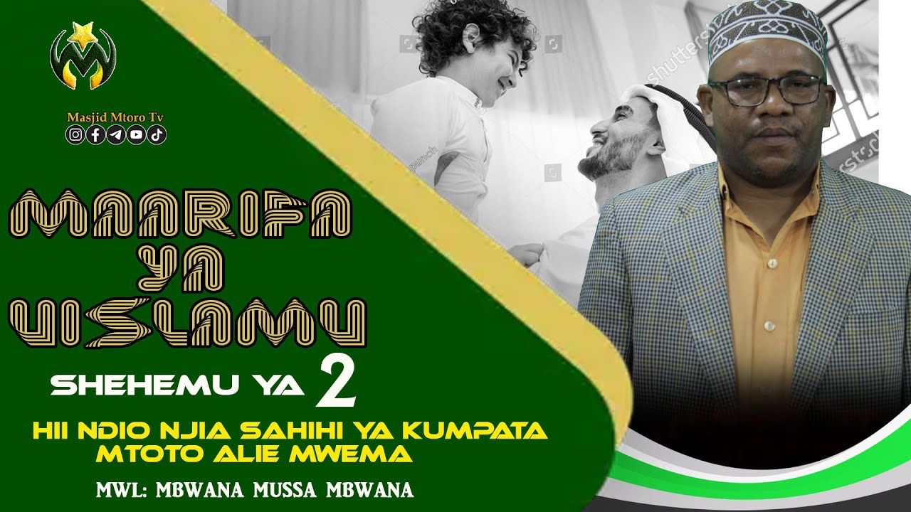EP:2 MAARIFA YA UISLAM: HII NDIO NJIA JINSI YA KUMPATA MTOTO ALIYE ...