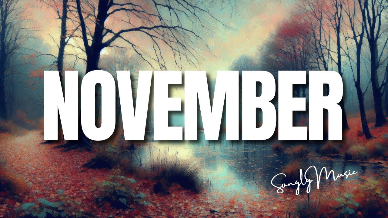 Songly 📀 November (Lyrics - YouTube