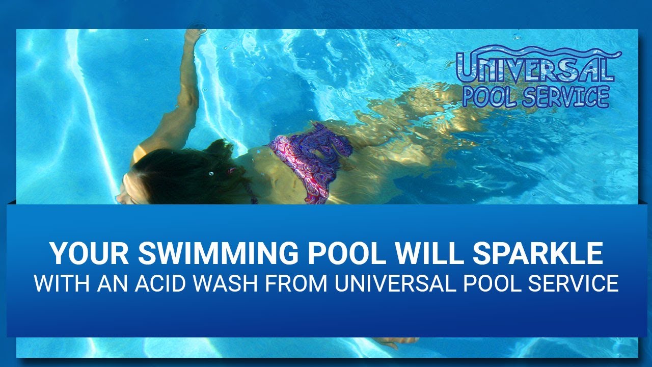Your Swimming Pool will Sparkle with an Acid Wash from Universal Pool ...