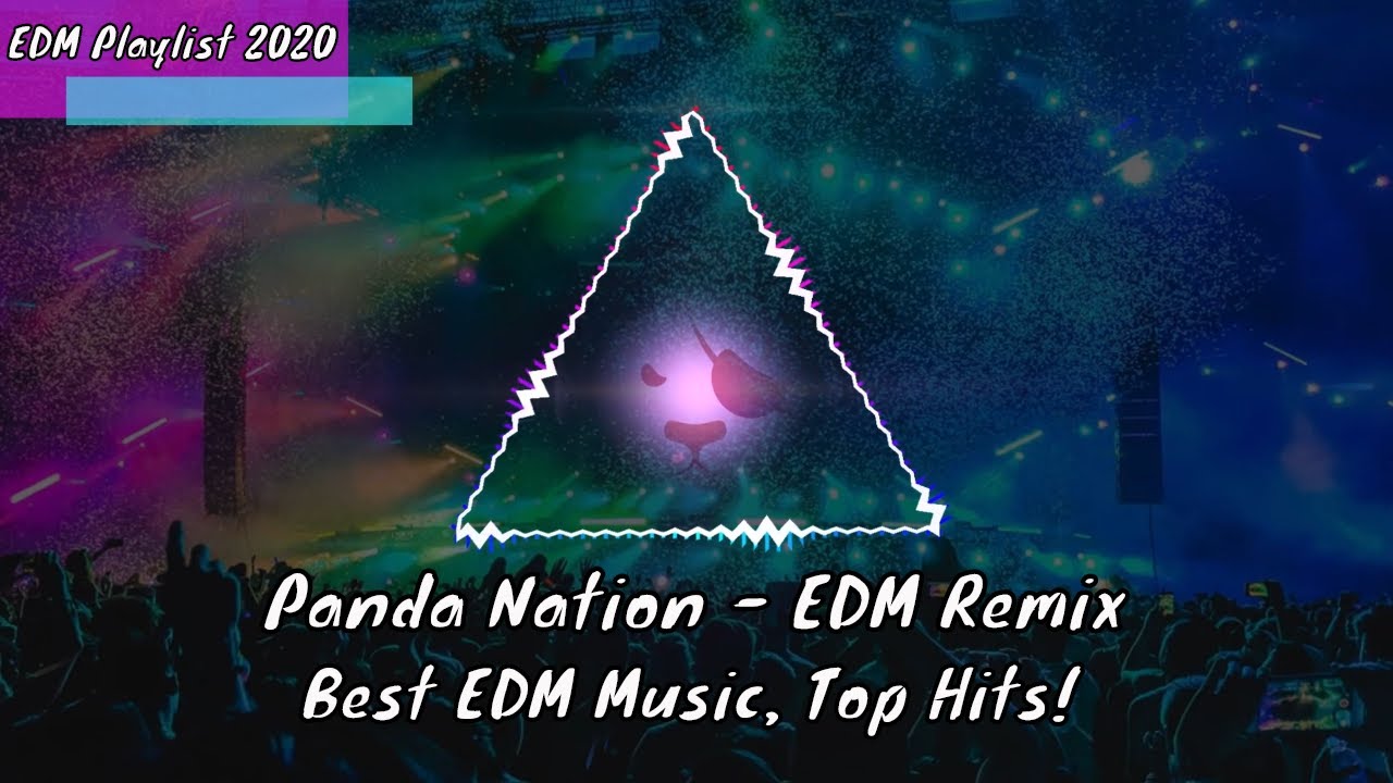 🐼 Panda Nation - EDM Remix 2020 | Best EDM Music, Top Hits, EDM ...
