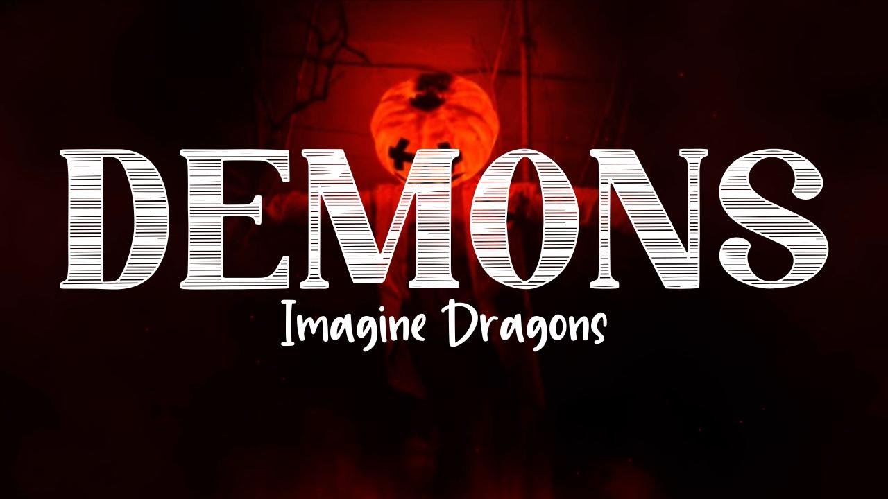 DEMONS (Lyric Video) by: Imagine Dragons - YouTube