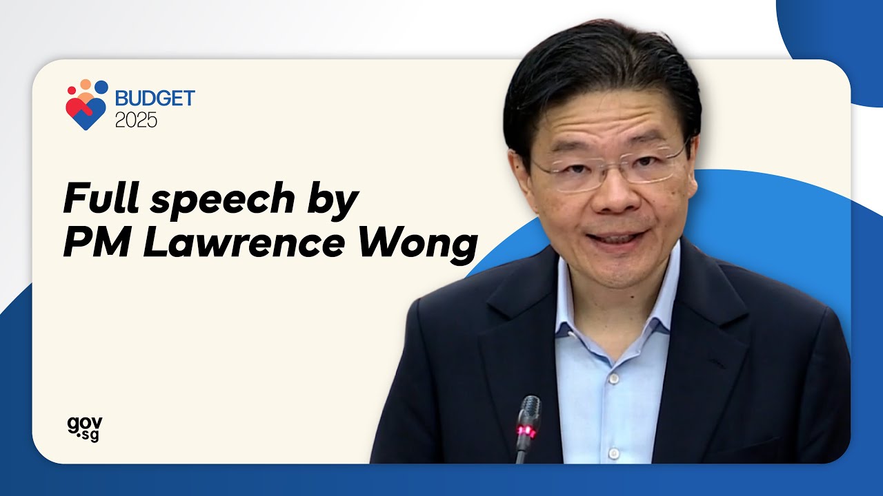 SGBudget2025: Full Speech by PM Lawrence Wong - YouTube