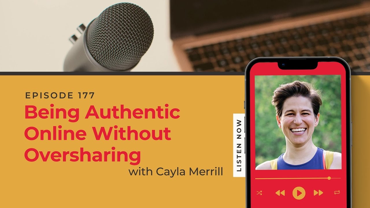Being Authentic Online Without Oversharing with Cayla Merrill - YouTube