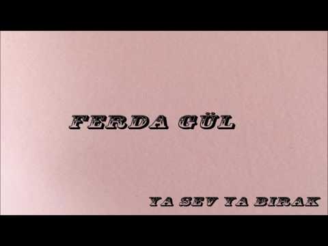 Ferda Gül - Buna Can mı Dayanır