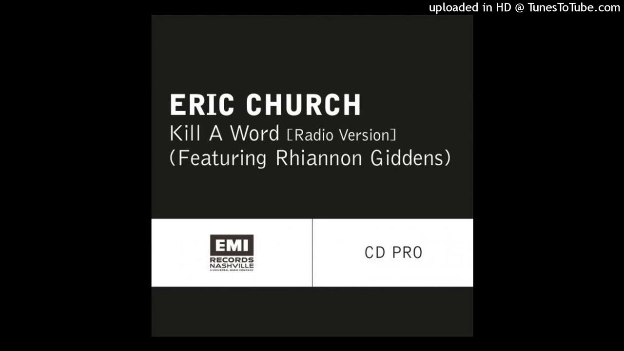 Eric Church with Rhiannon Giddons - Kill A Word [Radio Version] - YouTube
