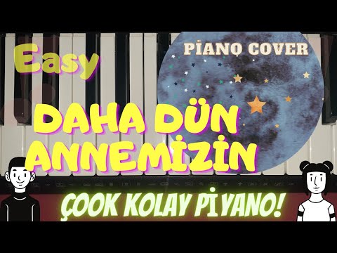 Daha Dün Annemizin /Kolay piyano