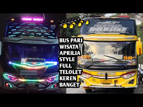 BUS PARIWISATA APRILIA STYLE FULL TELOLET KEREN BANGET - YouTube