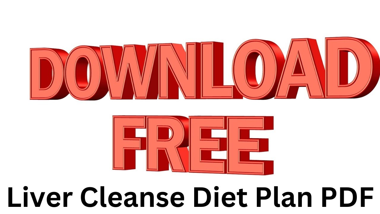 Liver Cleanse Diet Plan Pdf Detoxify Your Liver Without Sacrificing Your Favorite Foods Youtube