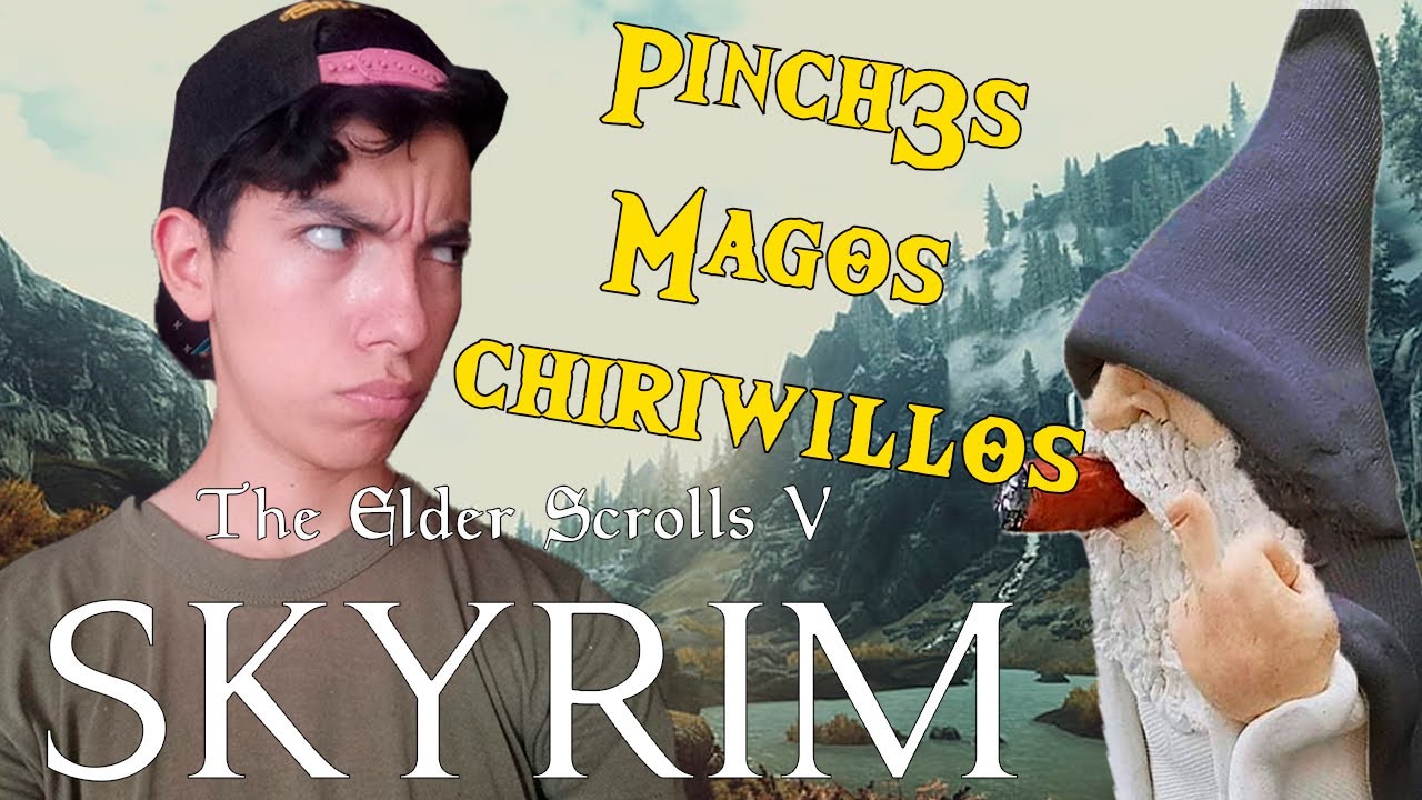 SKYRIM MOMENTOS DIVERTIDOS, MAGOS CHIRIWILLOS - YouTube