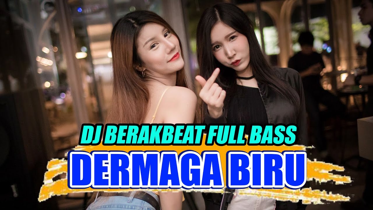 DERMAGA BIRU - DJ BREAKBEAT FULL BASS (Cover Thomas Arya) - YouTube