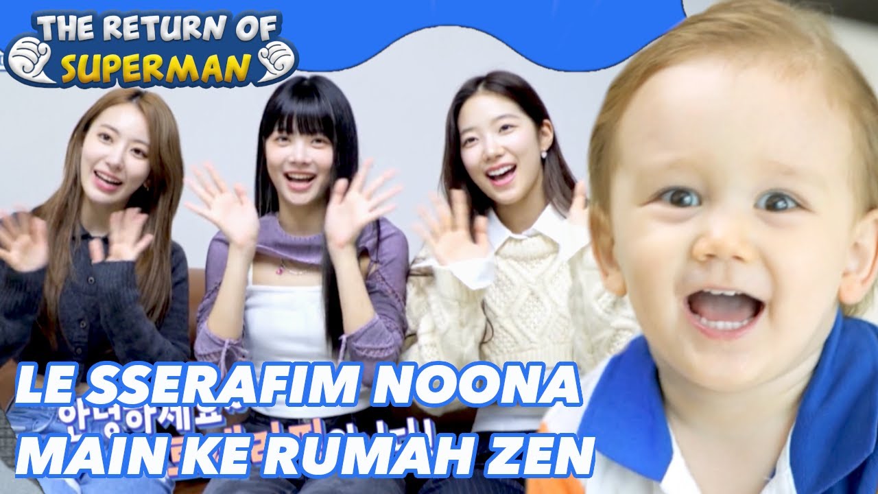Le Sserafim Noona Main ke Rumah Zen |The Return of Superman|SUB INDO/ENG|221021 Siaran KBS WORLD ...