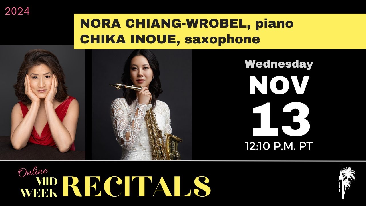 Online November 2024 Mid-Week Recital featuring Nora Chiang-Wrobel ...