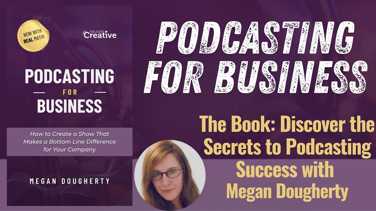 Discover the Secrets to Podcasting Success with Megan Dougherty - YouTube