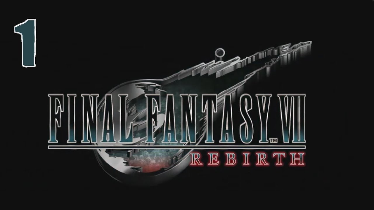 1 - Final Fantasy 7 : Rebirth - Chapter 1 - Fall of a Hero - YouTube
