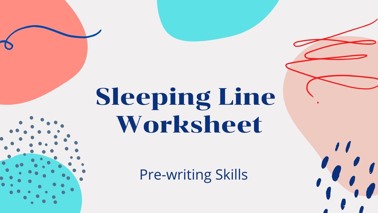 Sleeping Line Worksheet - YouTube