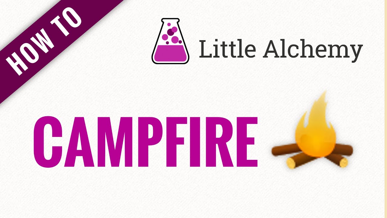 How To Make CAMPFIRE In Little Alchemy YouTube how-to-make-campfire-in-little-alchemy-youtube