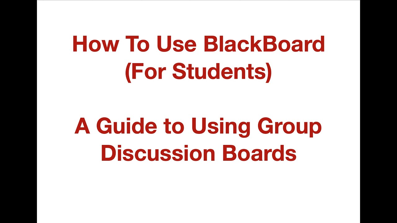 How to access and use Group Discussion Boards on BlackBoard (For ...