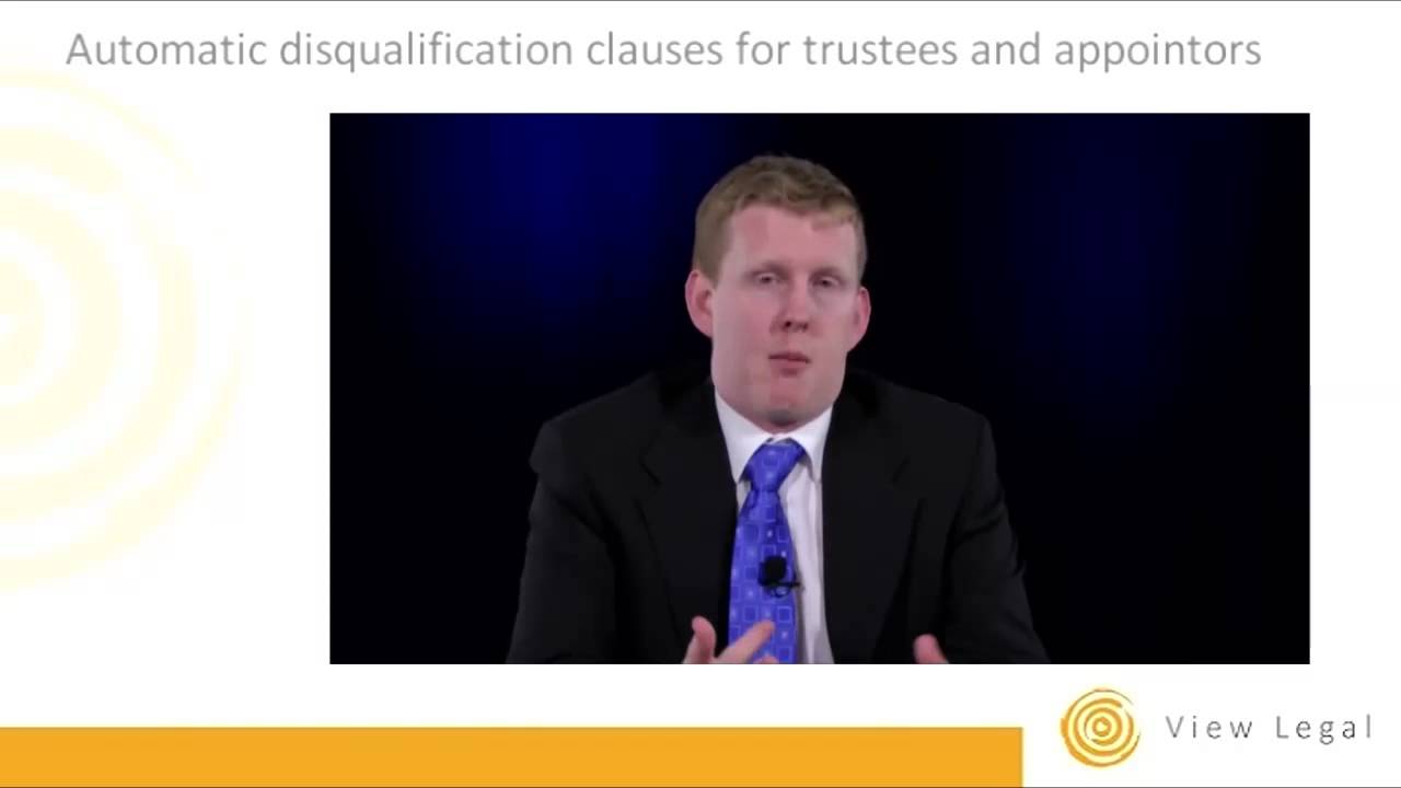 Automatic disqualification clauses for trustees and appointors by ...