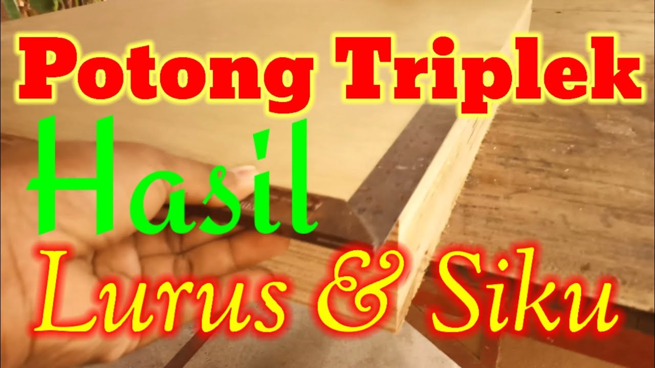 TUTORIAL || CARA MEMOTONG MULTIPLEK DENGAN TABLE SAW || cara memotong ...