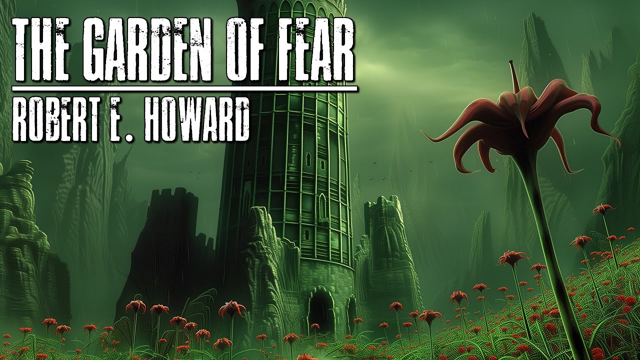 The Garden Of Fear - Robert E. Howard - Full Audiobook - Dark Barbarian ...