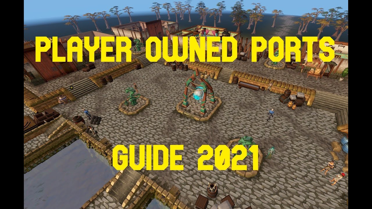 Runescape - Player Owned Ports guide 2021 - YouTube