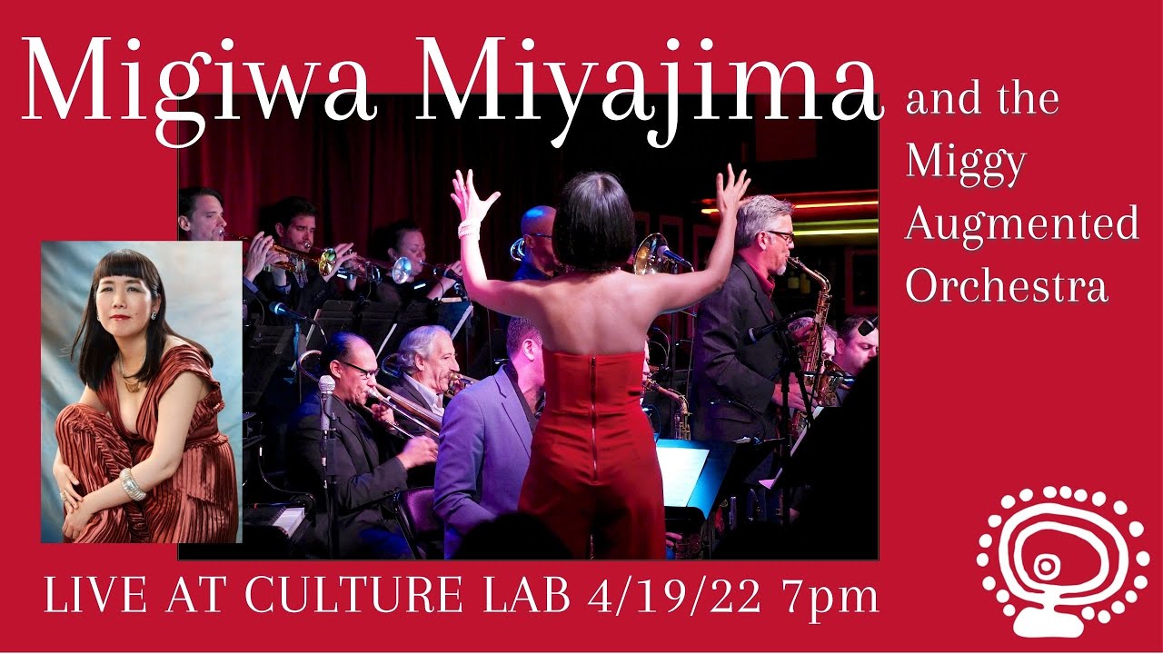 Migiwa Miyajima and the Miggy Augmented Orchestra - LIVE AT CULTURE LAB ...