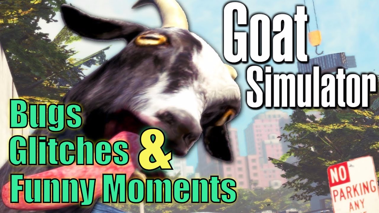Goat Simulator - Bugs, Glitches & Funny Moments - YouTube