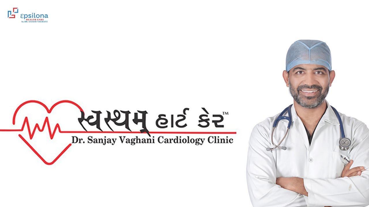 Dr Sanjay Vaghani Cardiology Clinic. - YouTube