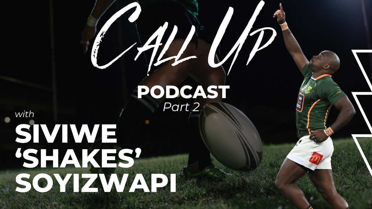Call Up Podcast Part 2 Episode 10 | Siviwe 'Shakes' Soyizwapi - YouTube