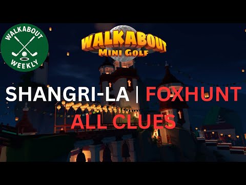 Walkabout Mini Golf: Shangri-La Foxhunt Guide (All Clue Locations)