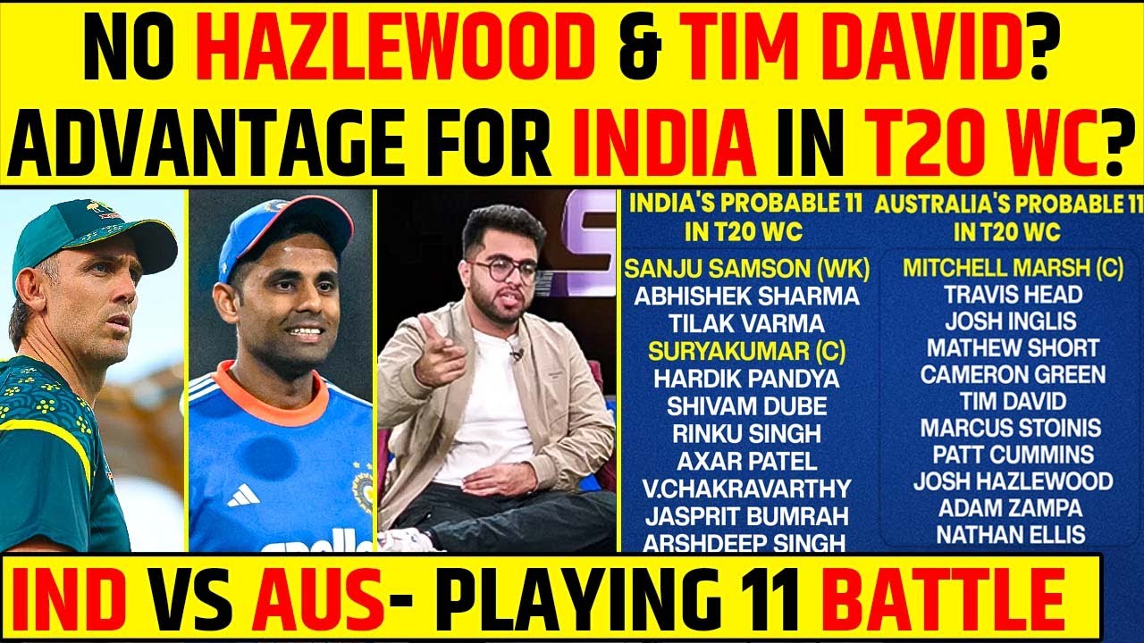 NO HAZLEWOOD & TIM DAVID? ADVANTAGE FOR INDIA IN T20 WC? IND VS AUS ...