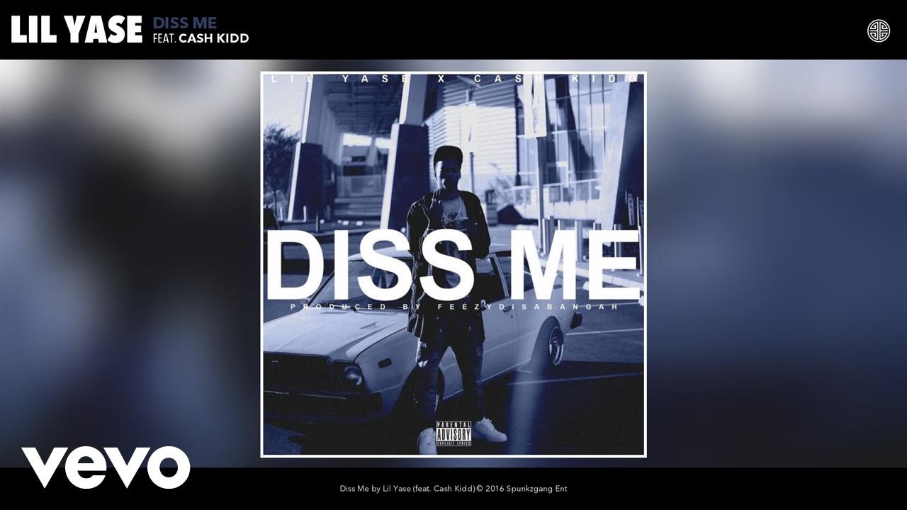 Lil Yase - Diss Me (Audio) ft. Cash Kidd - YouTube