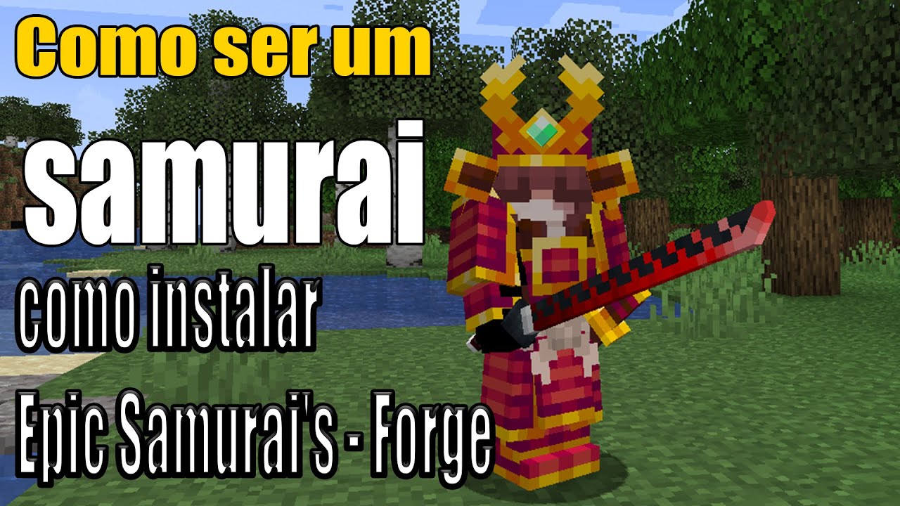 Como instalar Epic Samurai's - Forge 1.20.1 e ser um samurai no ...