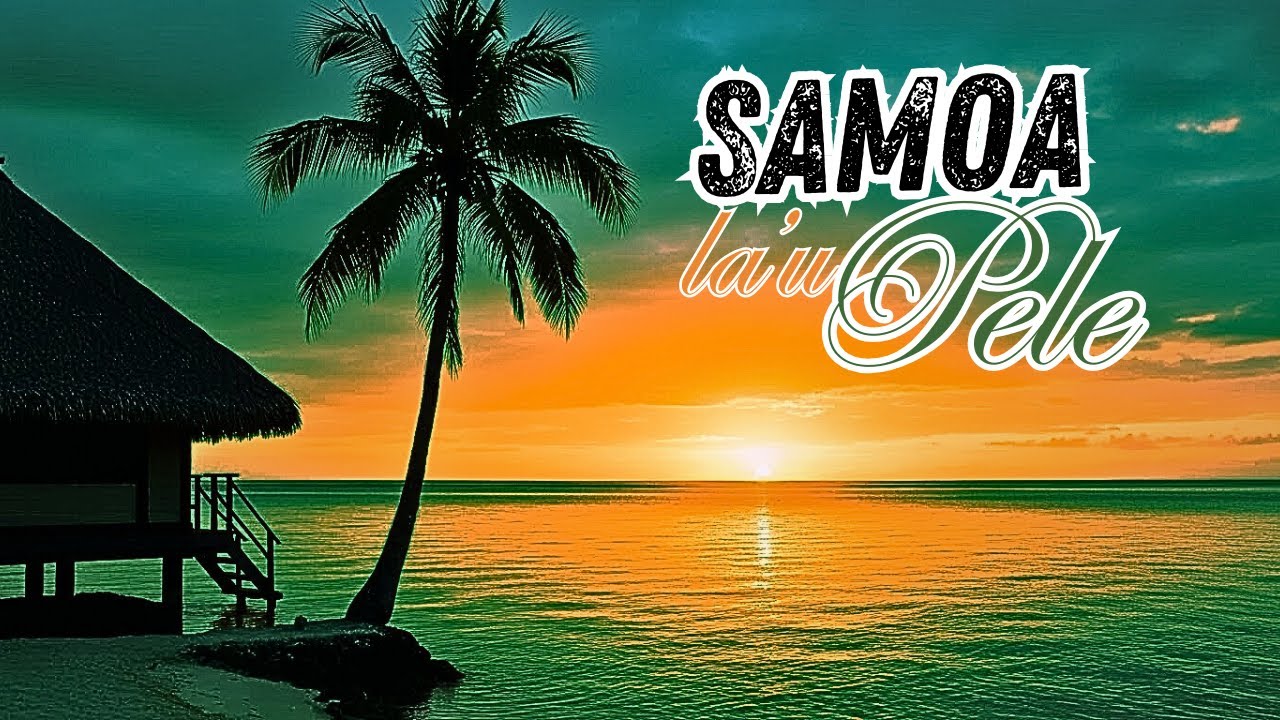 Samoa Oe La'u Pele | Samoan Official Music 2025 - YouTube