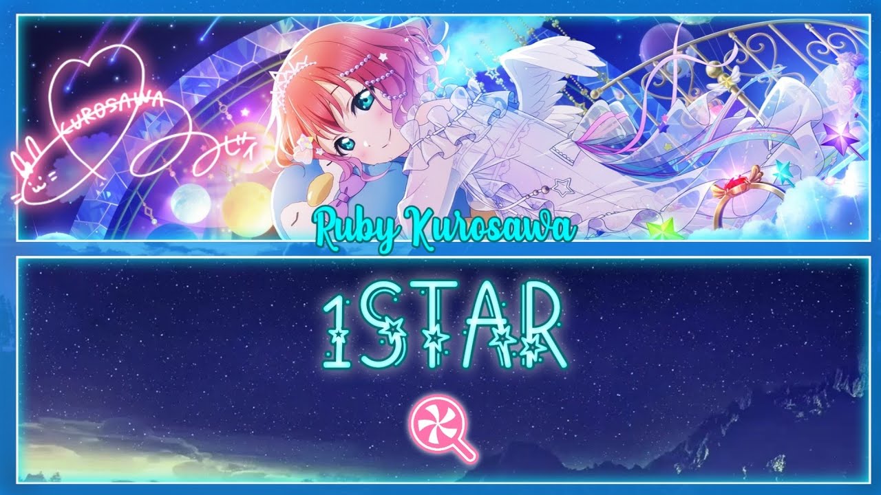 1STAR - Ruby Kurosawa [FULL ENG/ROM LYRICS] | Love Live! - YouTube