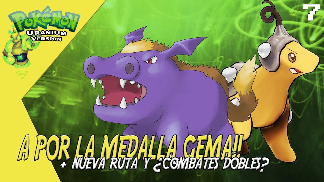 A POR LA MEDALLA GEMA! - POKEMON URANIUM HARDLOCKE EP 7 - YouTube