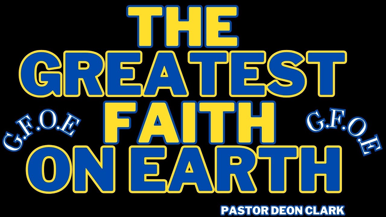 THE GREATEST FAITH ON EARTH | PASTOR DEON CLARK | EQUATION CHURCH - YouTube