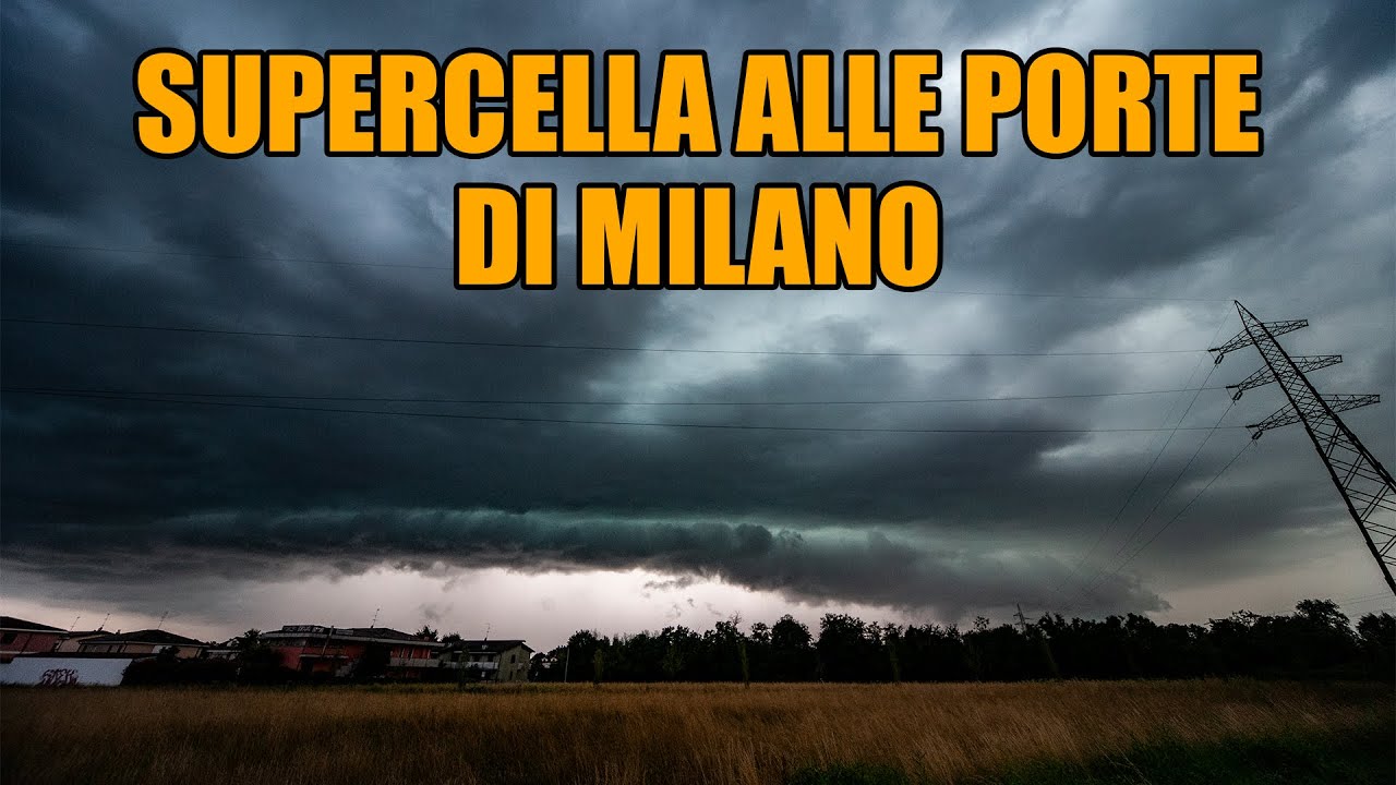 SUPERCELLA ALLE PORTE DI MILANO! - YouTube