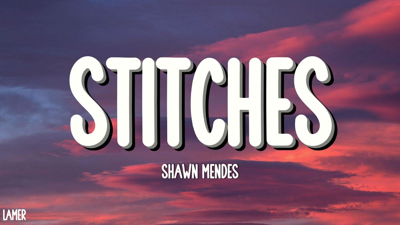 Shawn Mendes - Stitches (Lyrics) - YouTube