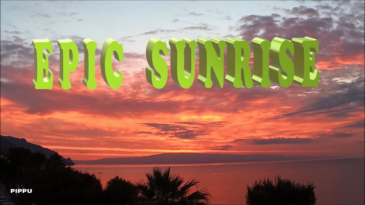 EPIC SUNRISE - YouTube
