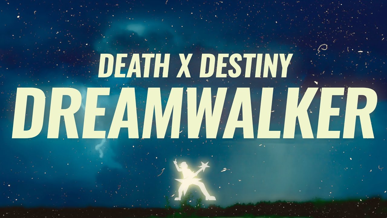 DEATH X DESTINY - DREAMWALKER (Lyrics) - YouTube