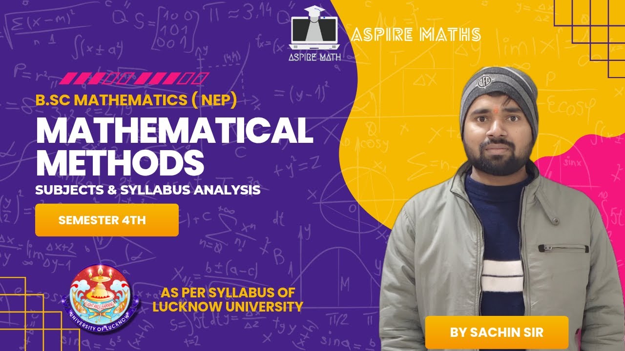 BSC Math Lecture: Syllabus Overview: Mathematical Methods (Sem 4 ...