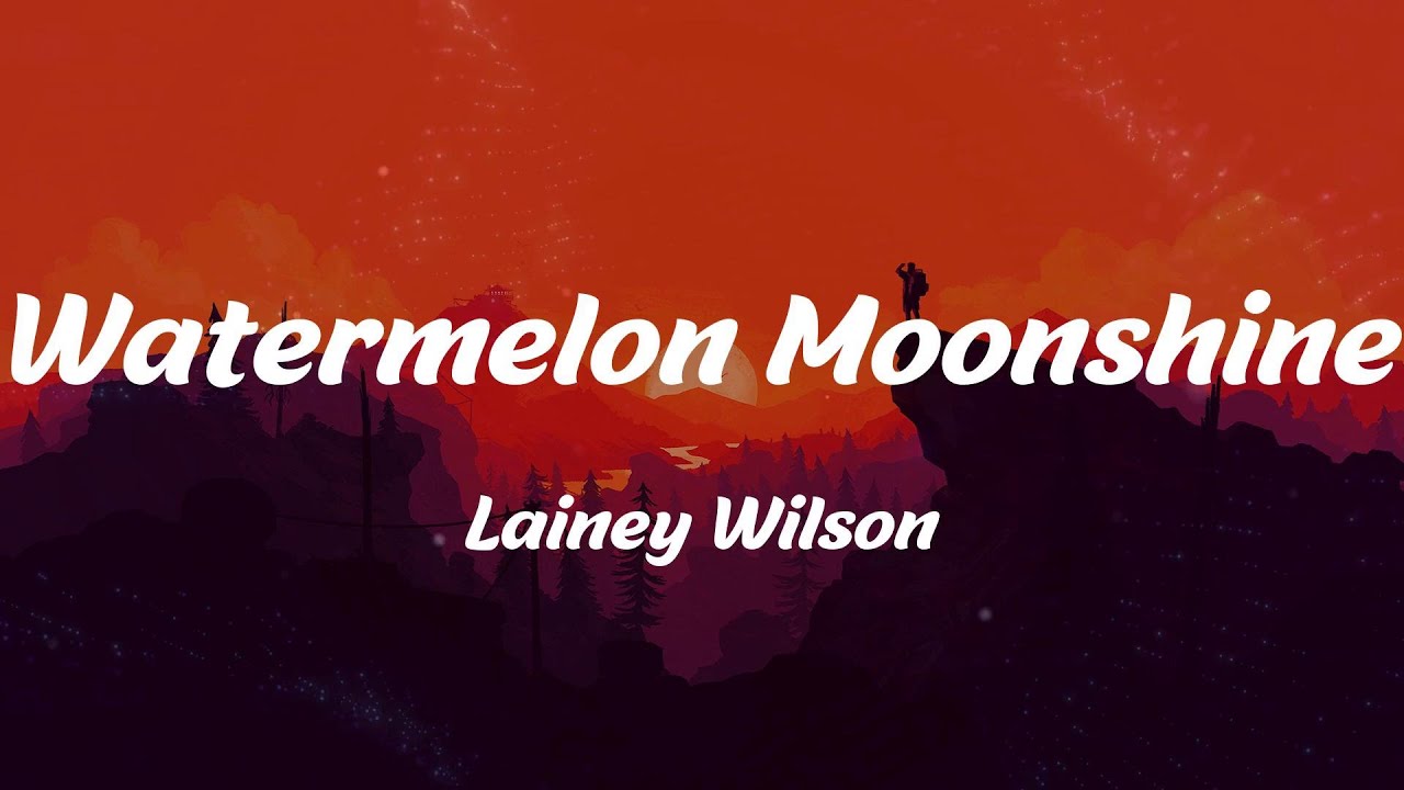 Watermelon Moonshine - Lainey Wilson (Lyrics) - YouTube